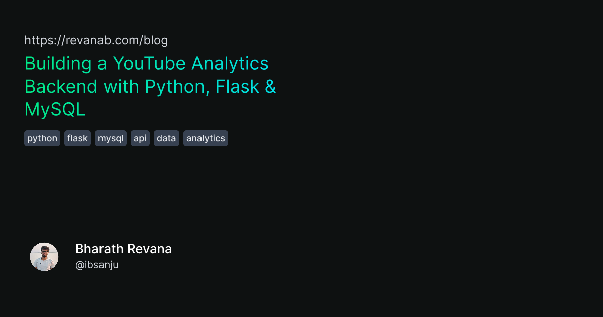 Building a YouTube Analytics Backend with Python, Flask & MySQL | revanab.com
